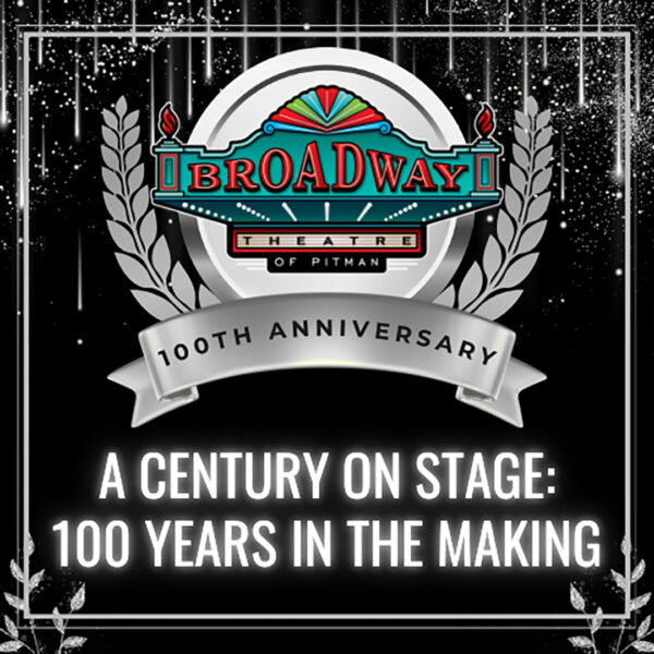 A Century on Stage: 100 Years in the Making! – The Broadway Theatre of ...